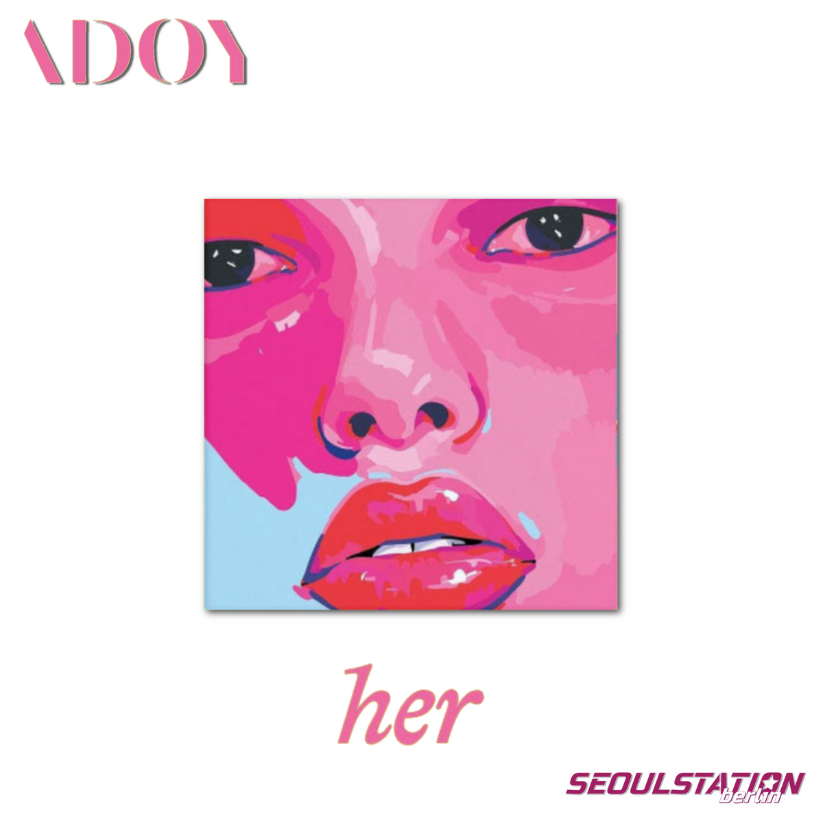 ADOY - EP Album [her] – SEOULSTATION berlin